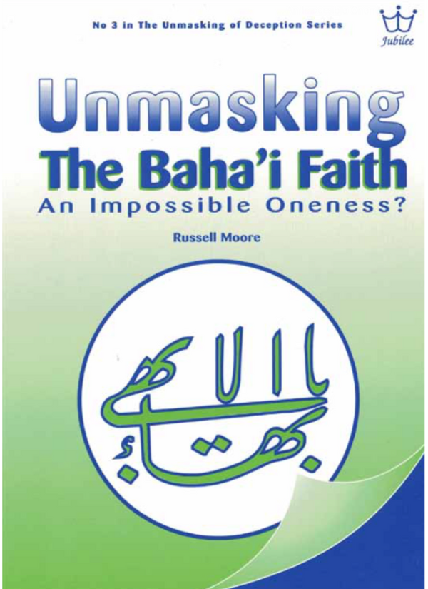 Unmasking the Baha'i Faith - an Impossible Oneness eBook – Jubilee ...